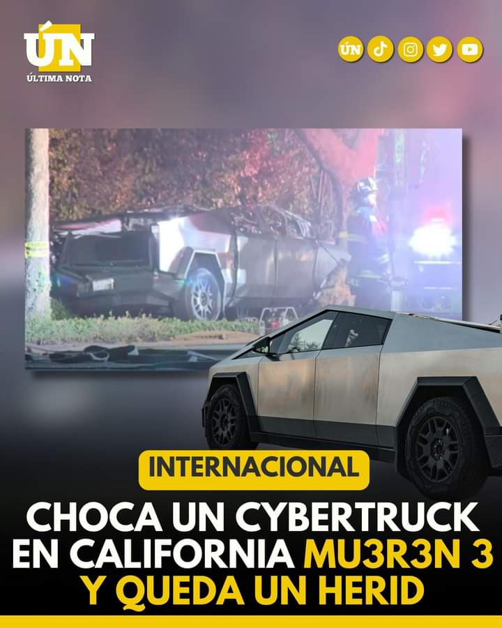 Tragedia en California Choque fatal de una Tesla cybertruck deja 3 ...